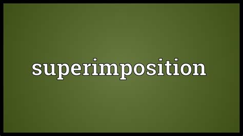 Superimposition Meaning Youtube