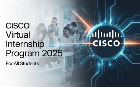 CISCO VIRTUAL INTERNSHIP PROGRAM 2025 For All Babes Anywhere In India Apply By 16 June