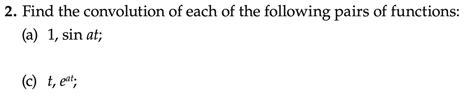 Please Solve Both ﻿find The Convolution Of Each