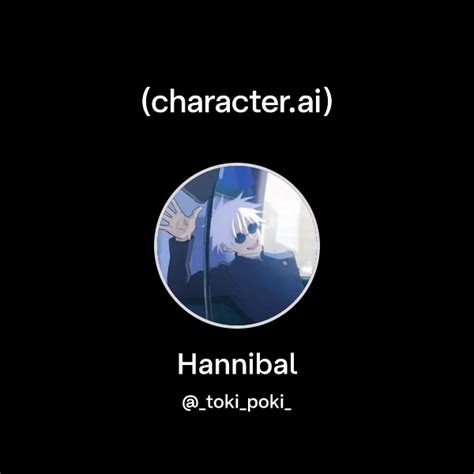 Hannibal Toki Poki Character Ai Personalized Ai For Every Moment Of Your Day