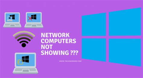 Solve Network Computers Not Showing In Windows 10 Techworked