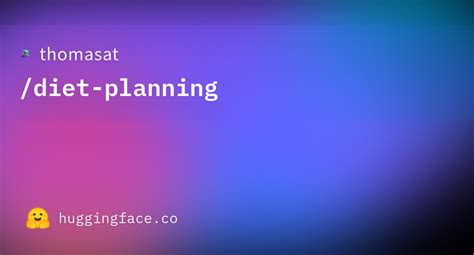 Thomasatdiet Planning · Datasets At Hugging Face