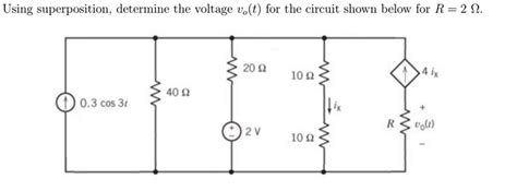 Solved Using Superposition Determine The Voltage V0t For