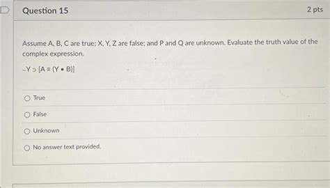 Assume A B C Are True X Y Z Are False And P And Q Chegg Com