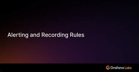 Alerting And Recording Rules Grafana Loki Documentation