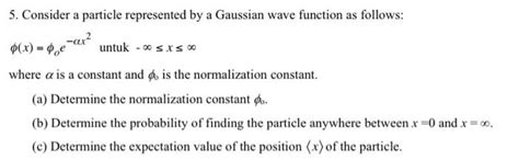 Solved 5 Consider A Particle Represented By A Gaussian Wave