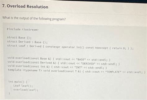 Solved 7 Overload Resolution What Is The Output Of The