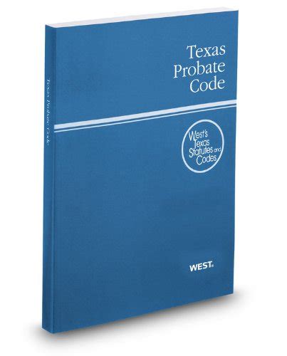Texas Probate Code 2012 Ed Wests Texas Statutes And Codes Thomson West 9780314922656