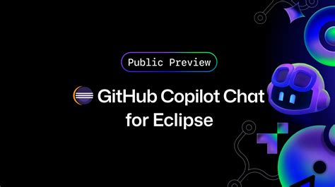 Github Copilot Chat Now Available In Public Preview For Eclipse