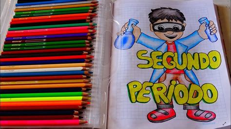 Portada Segundo Periodo Ciencias Para Dibujar Ideas Para Cuadernos
