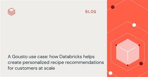 gousto personalized recipe creation databricks blog