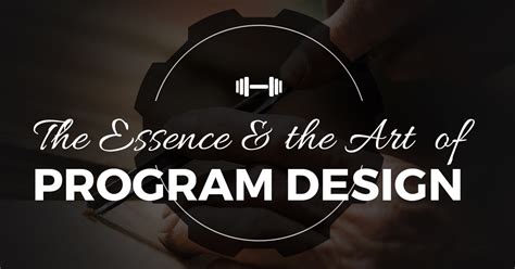 The Essence And The Art Of Workout Program Design