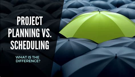 What Are The Key Differences Between Project Planning Vs Scheduling