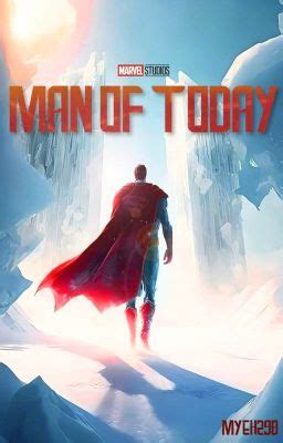 Man Of Today Mcu X Superman Reader People Of Today Page 3 Wattpad