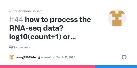 How To Process The Rna Seq Data Log10count1 Or Log2count1 Or Tpm Or Fpkm · Issue 44