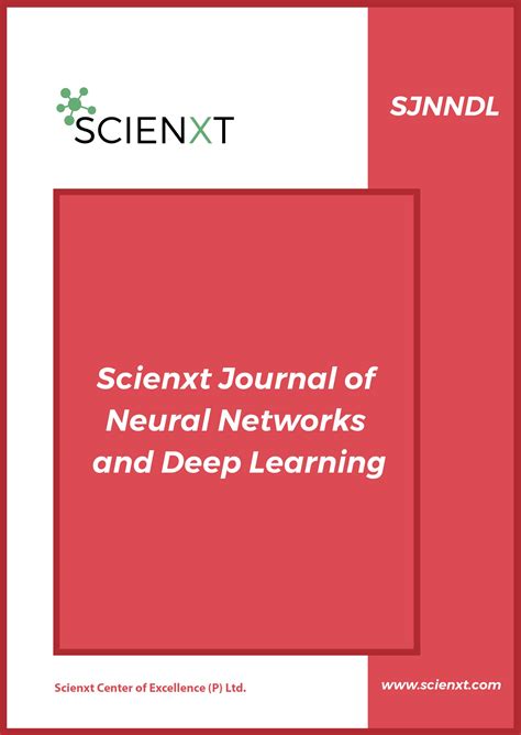 Scienxt Journal Of Neural Networks And Deep Learning Sjnndl Scienxt