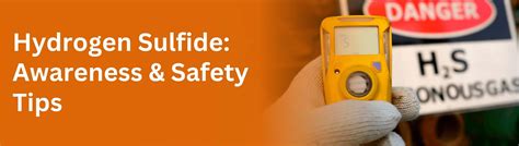 Hydrogen Sulfide Awareness And Safety Tips