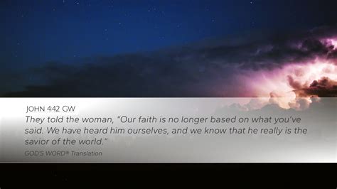 John 4 42 Gw Desktop Wallpaper They Told The Woman “our Faith Is No