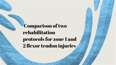 Comparison Of Kleinert Versus Saint John Protocol Zone 1 2 Flexor Tendon Injuries By Asma Kaied