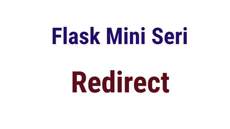 Flask Mini Seri 6 Redirect Url Yönlendirme Python Web Geliştirme
