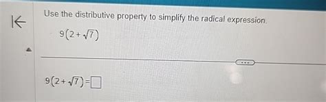Solved Use The Distributive Property To Simplify The Radical