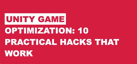 Top 10 Unity Game Optimization Techniques