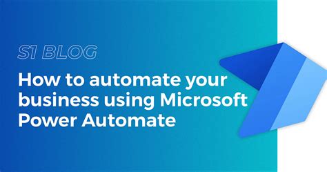 How To Automate Your Business Using Microsoft Power Automate Flow