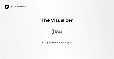 The Visualizer Is Now On Microlaunch