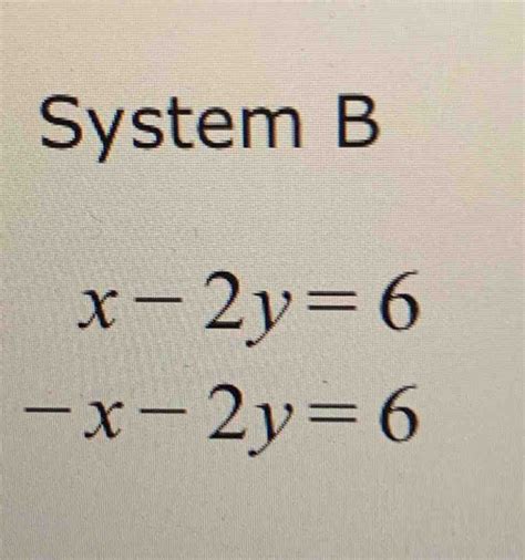 Solved System B X 2y 6 X 2y 6 [math]