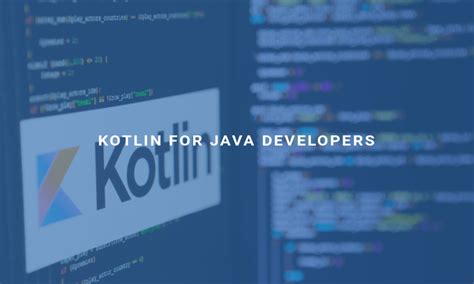 Kotlin For Java Developers Alpha Academy