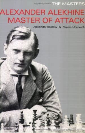 Alexander Alekhine Quotes Quotesgram