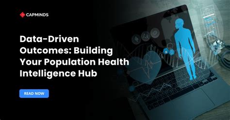 Data Driven Outcomes Building Your Population Health Intelligence Hub