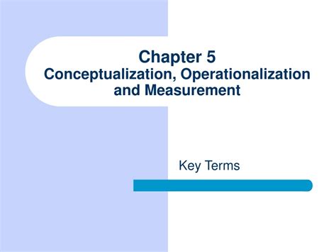 Ppt Chapter 5 Conceptualization Operationalization And Measurement Powerpoint Presentation