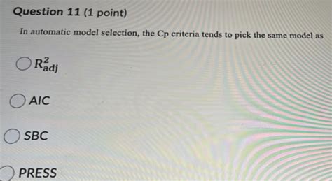 Solved Question 11 1 Point In Automatic Model Selection