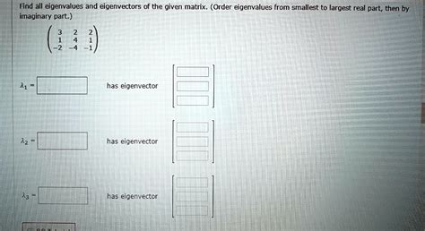 Solved Find All Eigenvalues And Eigenvectors Of The Given Matrix