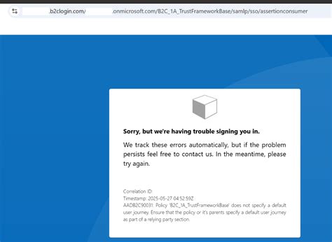 Aad B2c Saml Idp Sign In Aadb2c90031 Policy B2c1a