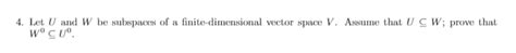 solved 4 let u and w be subspaces of a finite dimensional