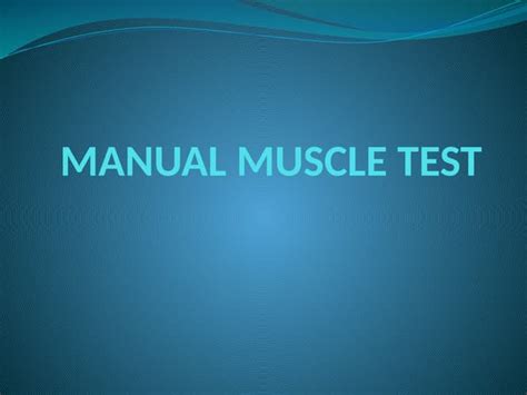Manual Muscle Test Definition And Principles Pptx