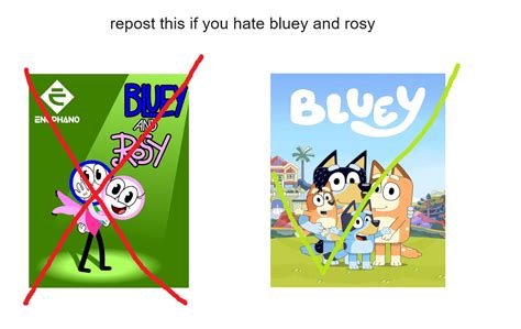 Repost This If You Hate Bluey And Rosy By Villocy34 On Deviantart