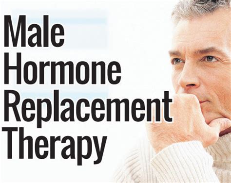 Male Hormone Replacement Therapy