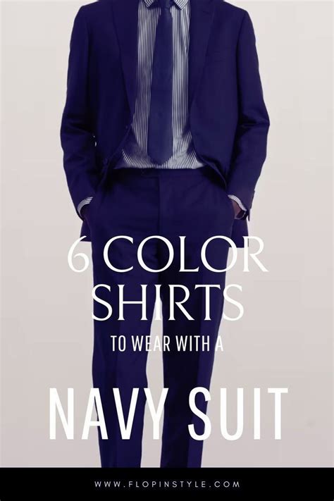 How To Style A Navy Suit With The Right Shirt Fashion Color