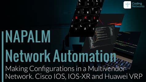 Napalm Network Automation Python Making Configurations In A Multivendor Network Cisco And