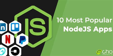 10 Most Popular Nodejs Apps Of 2023
