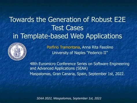 Towards The Generation Of Robust E2e Test Cases In Template Based Web Applications Ppt