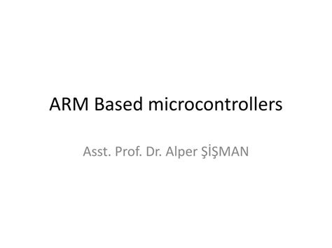 Ppt Arm Based Microcontrollers Powerpoint Presentation Free Download
