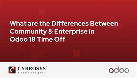 What Are The Differences Between Community And Enterprise In Odoo 18 Time Off