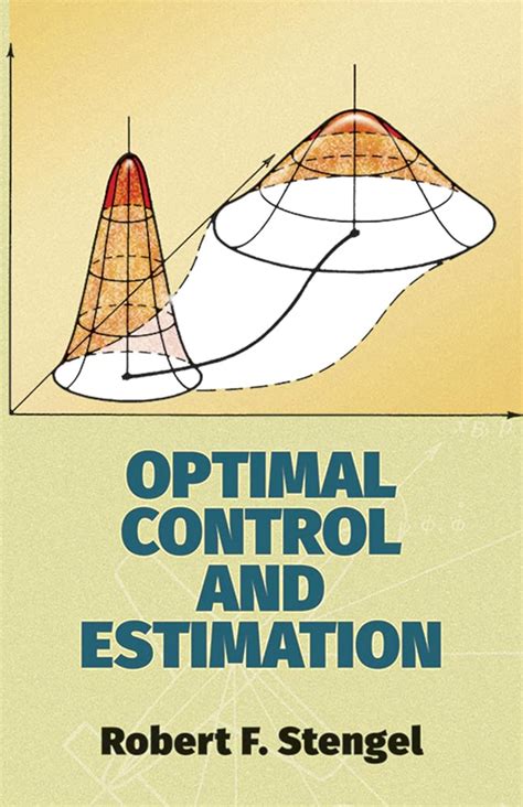 Optimal Control And Estimation Dover Books On Mathematics Stengel