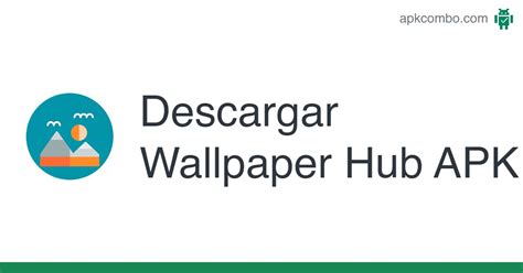 wallpaper hub apk android app descarga gratis