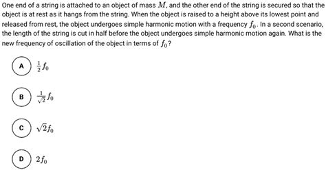 Solved One End Of A String Is Attached To An Object Of Mass M And The Other End Of The String