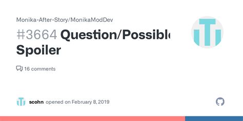 Questionpossible Spoiler · Issue 3664 · Monika After Storymonikamoddev · Github